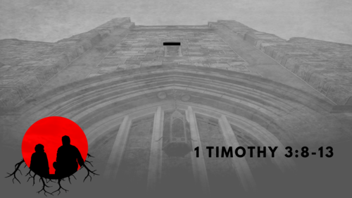 1 Timothy 3:8-13 - Logos Sermons