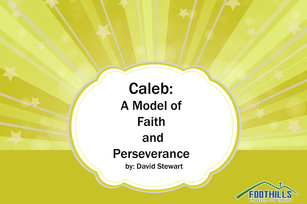 Caleb: A Model of Faith and Perseverance - Logos Sermons