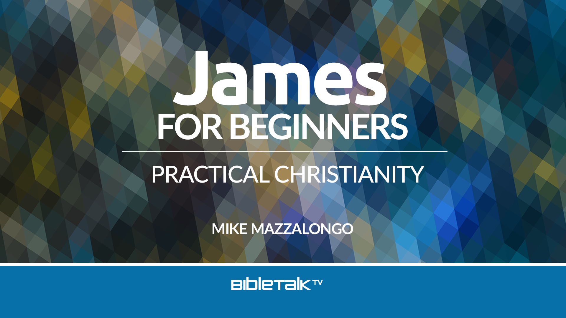 James for Beginners: Practical Christianity - Faithlife TV