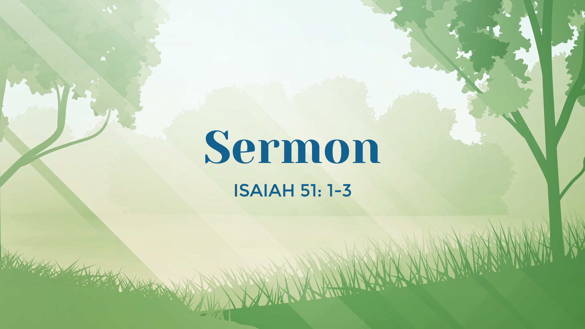 Isaiah 51: 1-3 - Logos Sermons