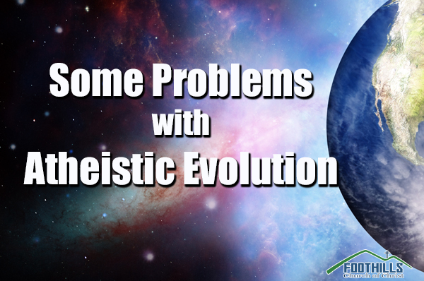 Problems With Atheistic Evolution - Logos Sermons