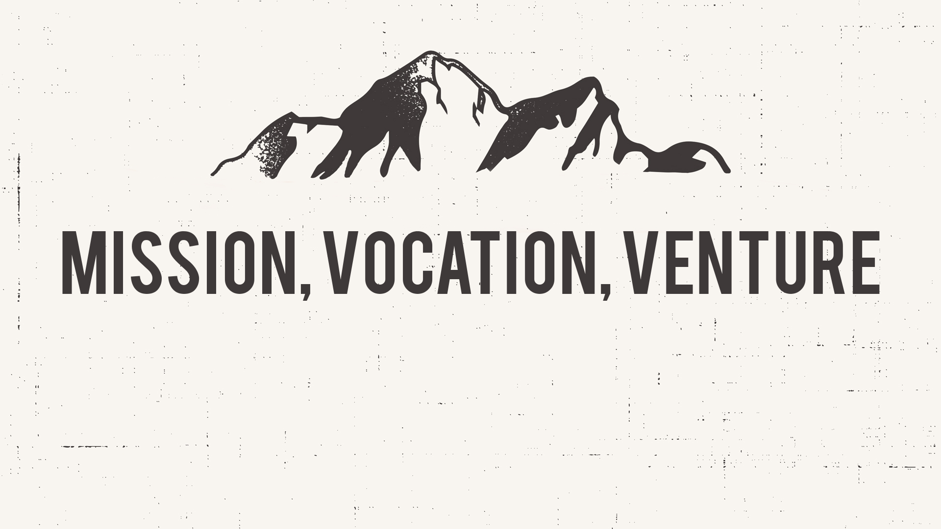 Mission, Vocation, Venture - Logos Sermons