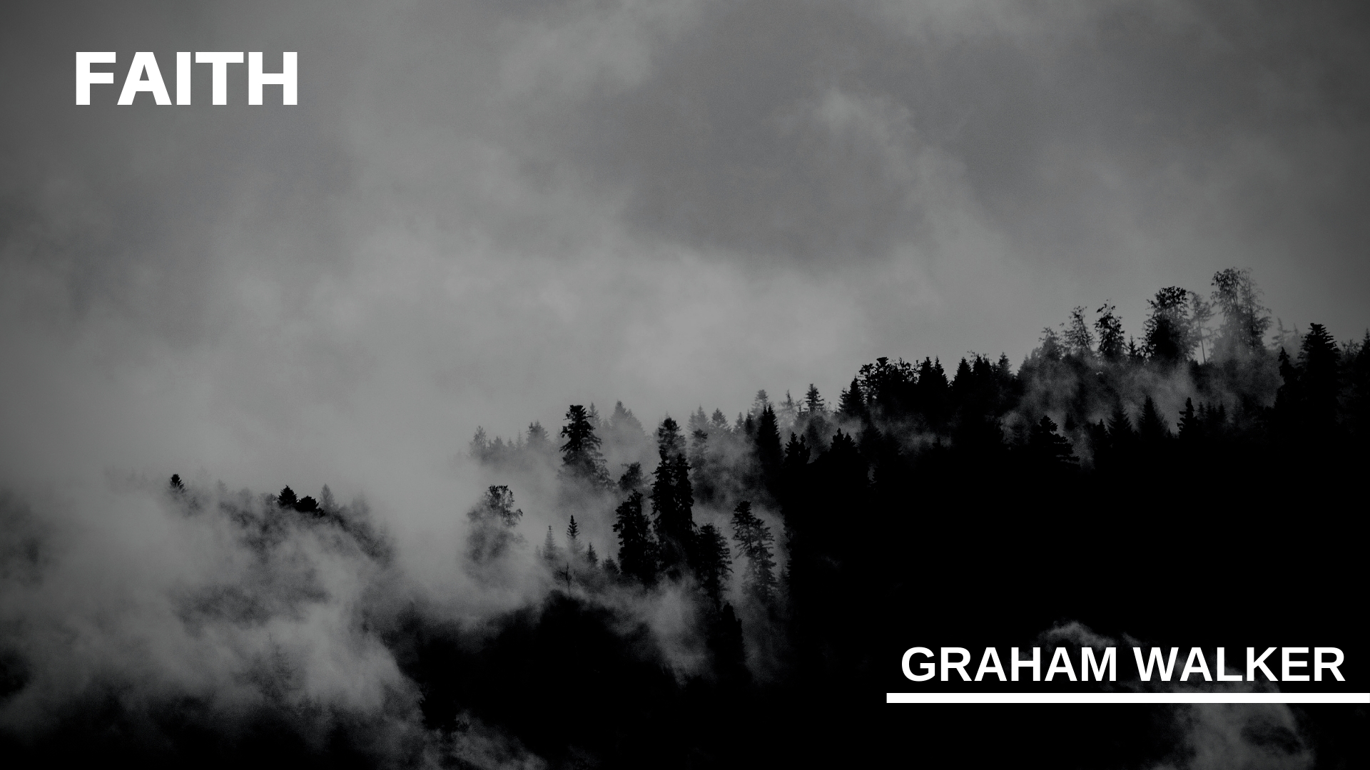 Faith - Graham Walker - Logos Sermons