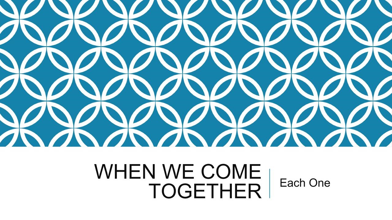 When We Come Together - Each One - Logos Sermons