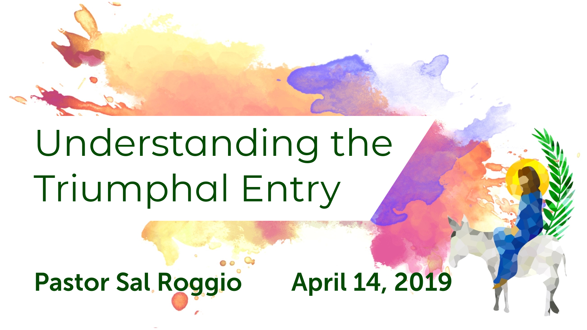 April 14 Understanding the Triumphal Entry - Logos Sermons