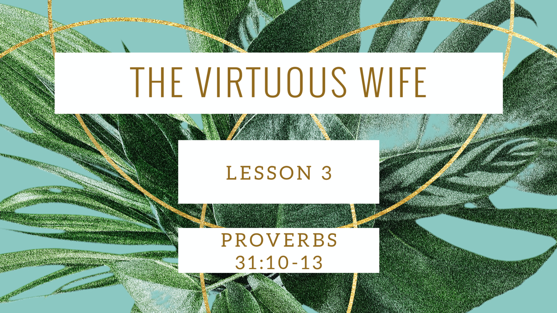 351 - The Virtuous Wife - Lesson 3 - Logos Sermons