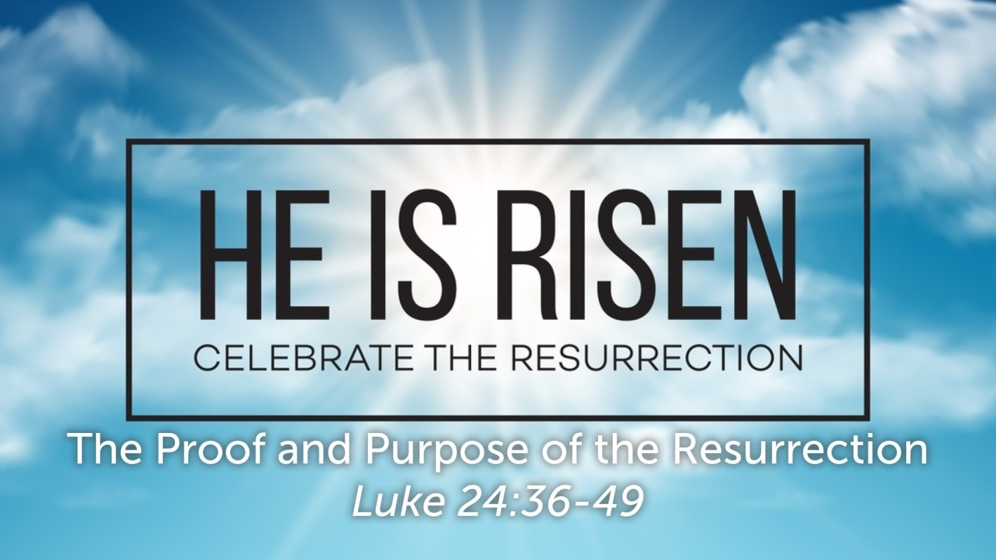 April 21, 2019 - The Proof and Purpose of the Resurrection - Logos Sermons