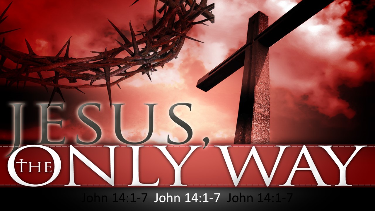 Jesus the Only Way - Logos Sermons