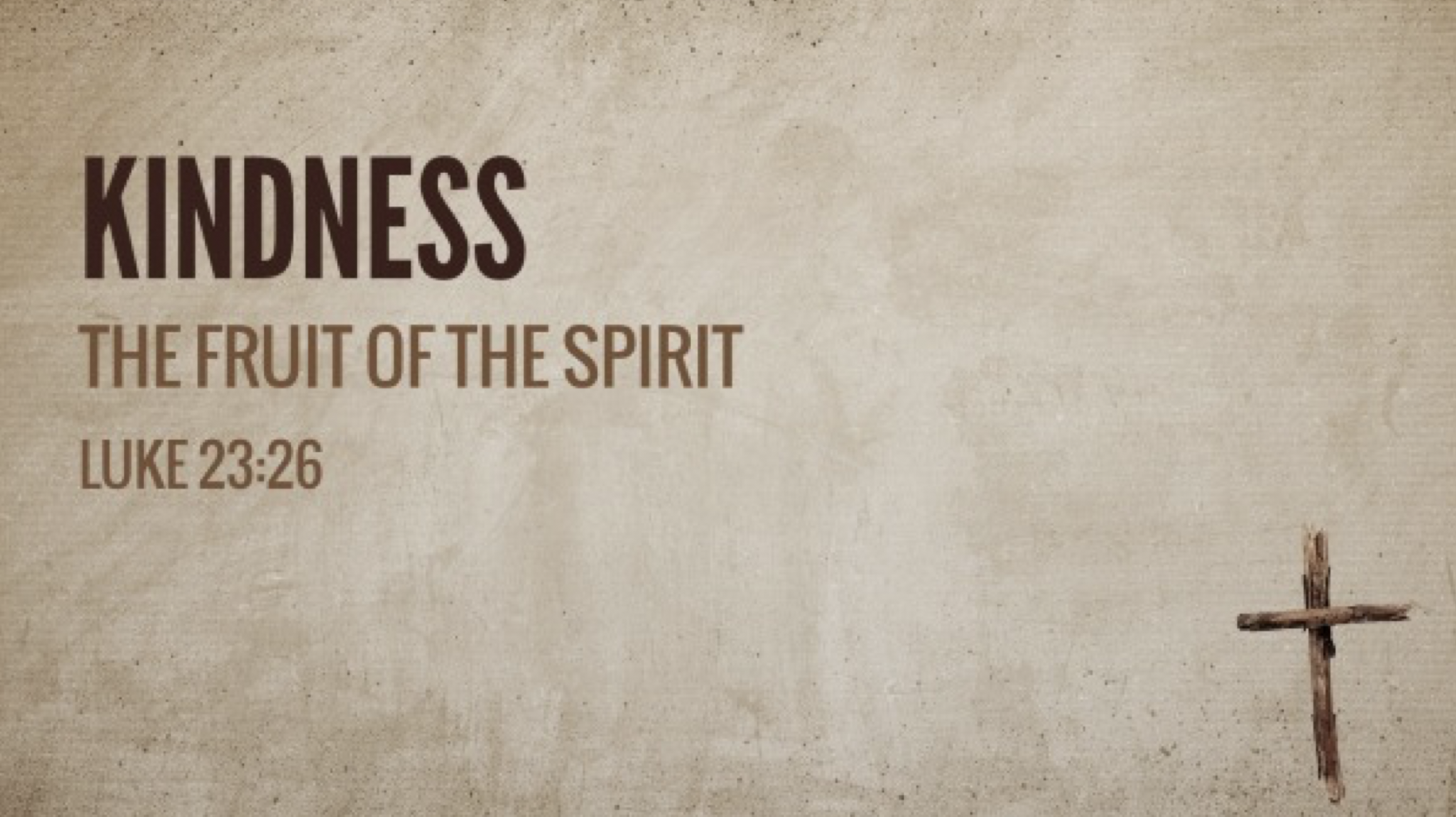 353 - Fruit of the Spirit - Kindness - Logos Sermons