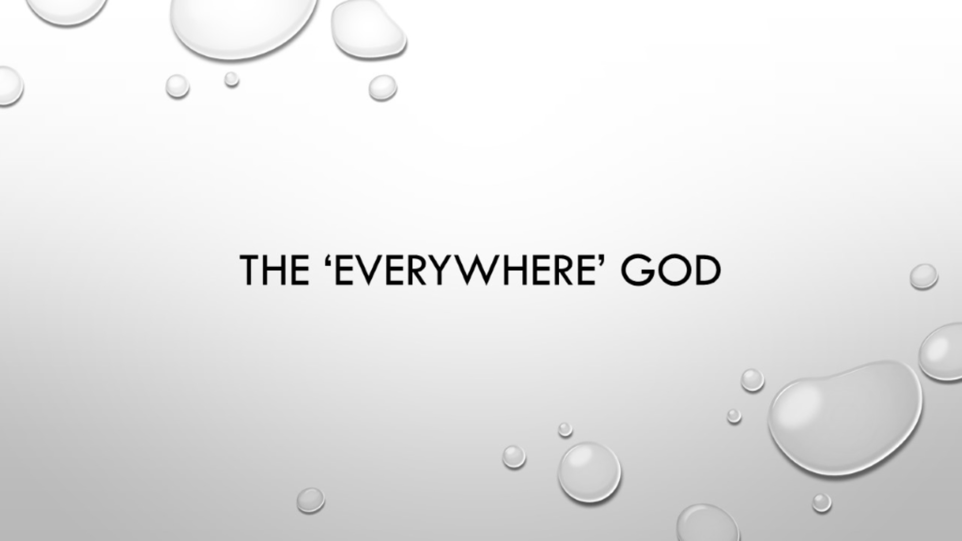 The "Everywhere" God - Logos Sermons