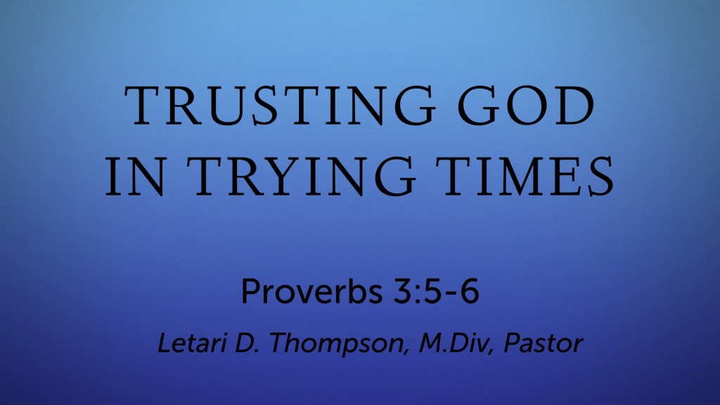 Trusting God through Trying Times - Logos Sermons