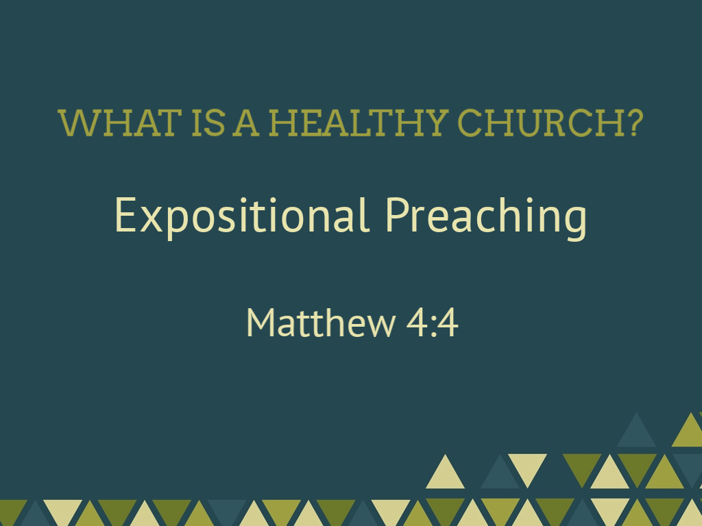 What Is A Healthy Church? - Expositional Preaching - Logos Sermons