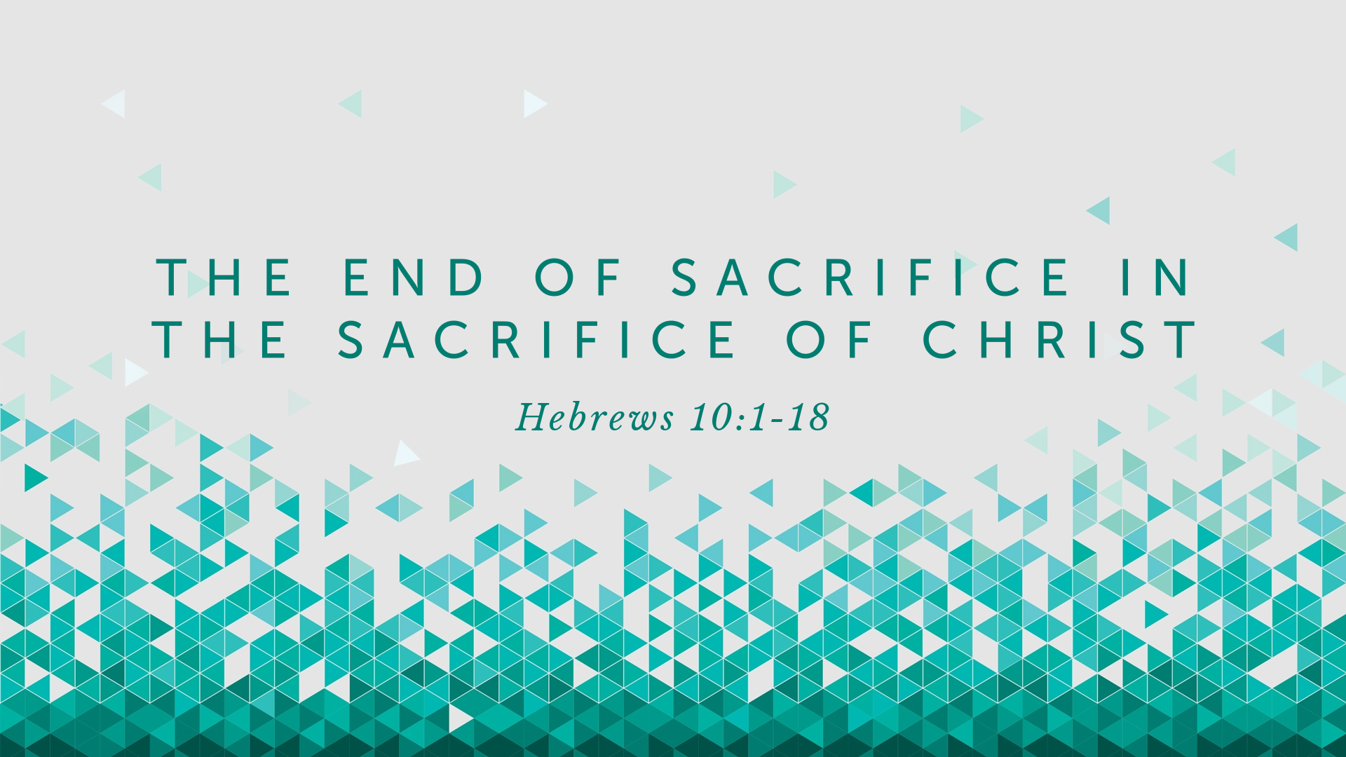 The End of Sacrifice in the Sacrifice of Christ - Logos Sermons