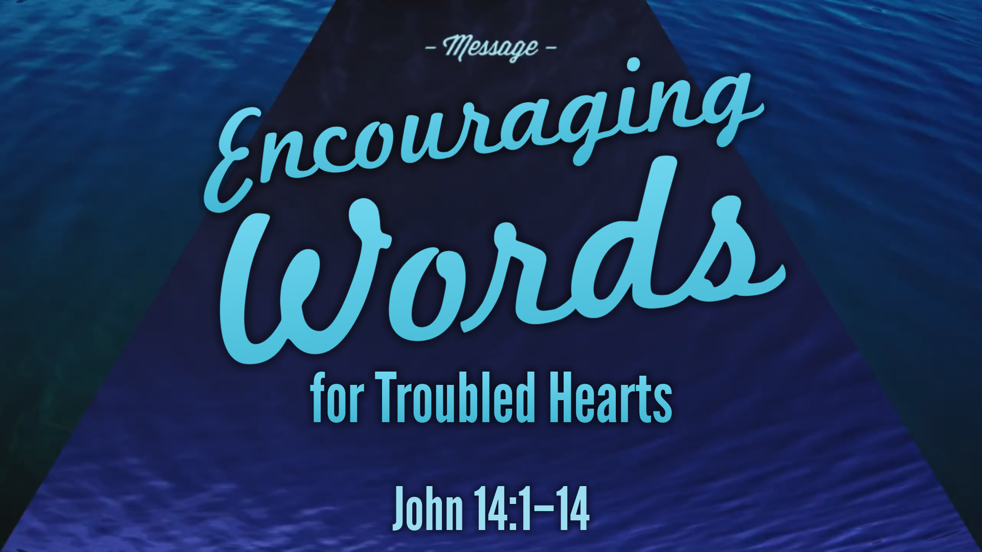 06.09.2019 - Encouraging Words for Troubled Hearts - Logos Sermons