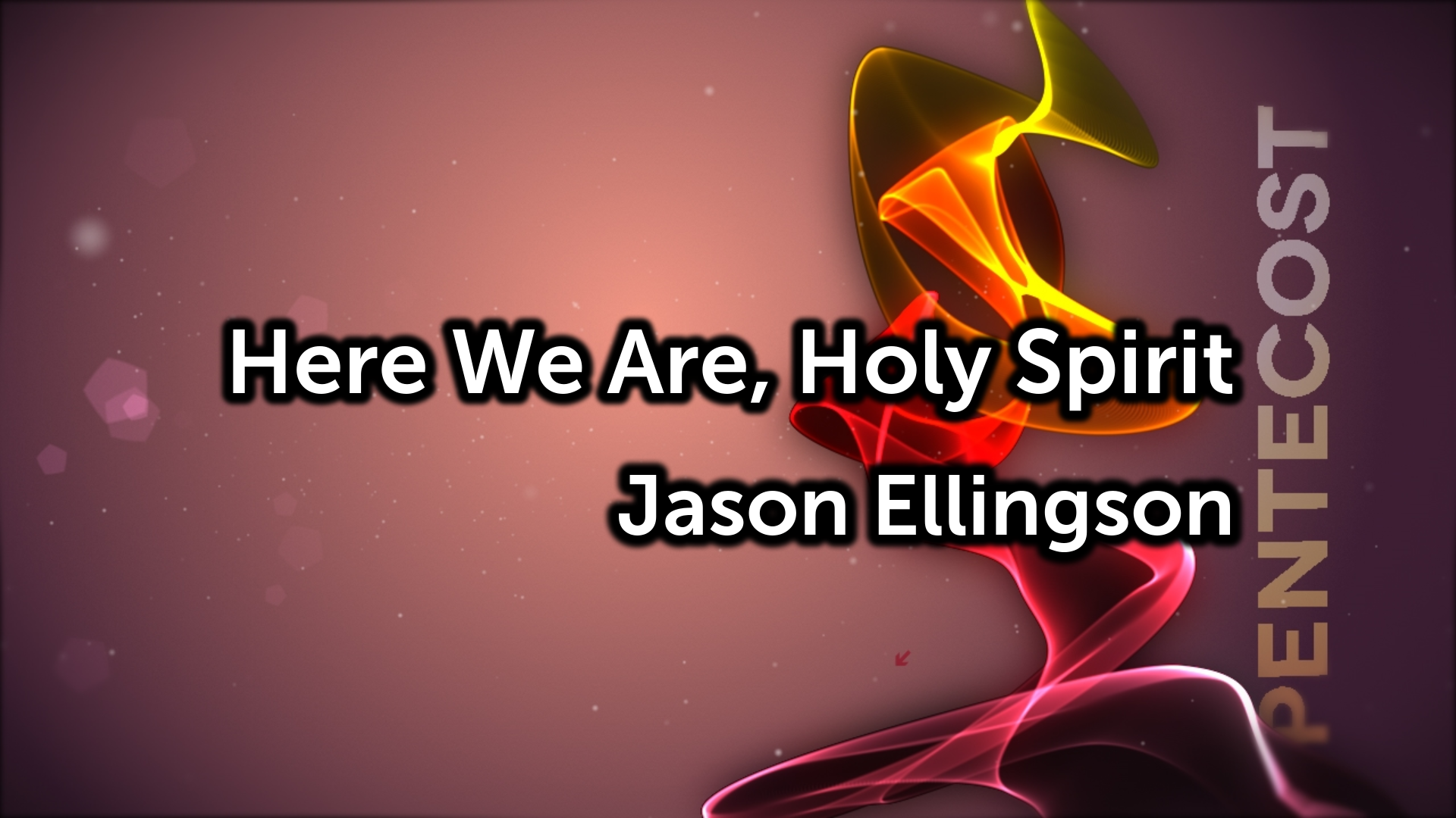 Here We Are, Holy Spirit - Logos Sermons