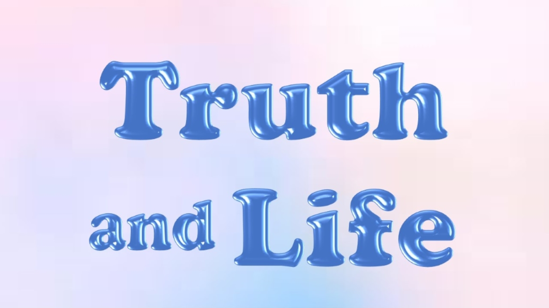 Truth and Life - Logos Sermons