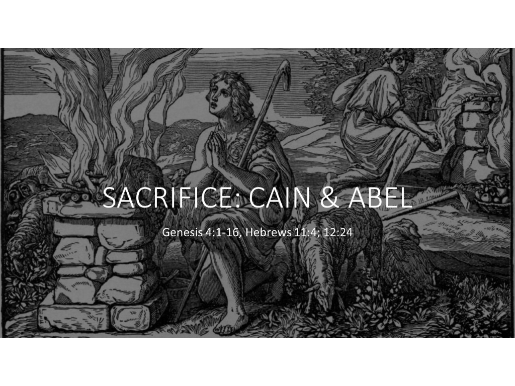 Sacrifice: Cain & Abel - Logos Sermons