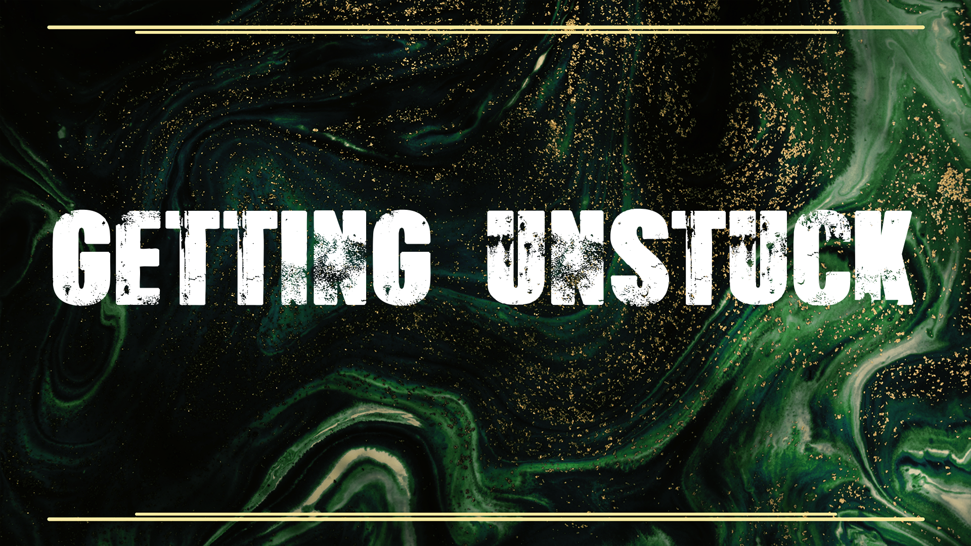 Getting Unstuck - Logos Sermons