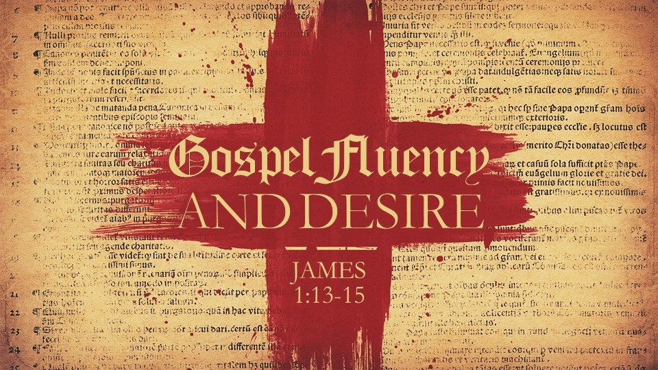 GOSPEL FLUENCY & DESIRE - Logos Sermons