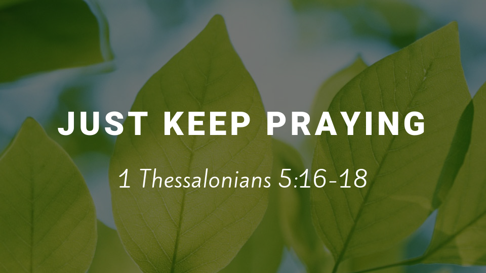 Just Keep Praying - Logos Sermons