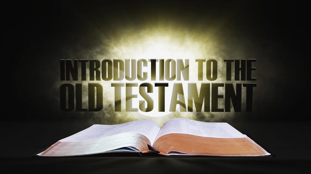 Introduction to the Old Testament | Spotlight on the Word: Old ...