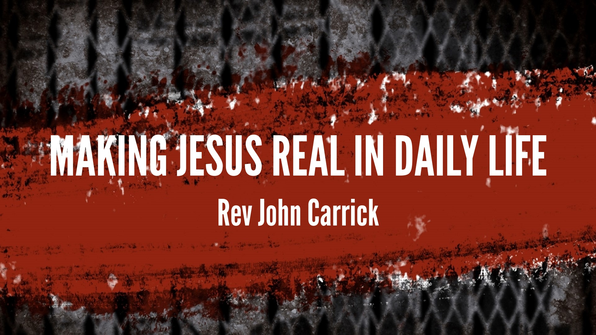 Making Jesus Real in Daily Life - Logos Sermons
