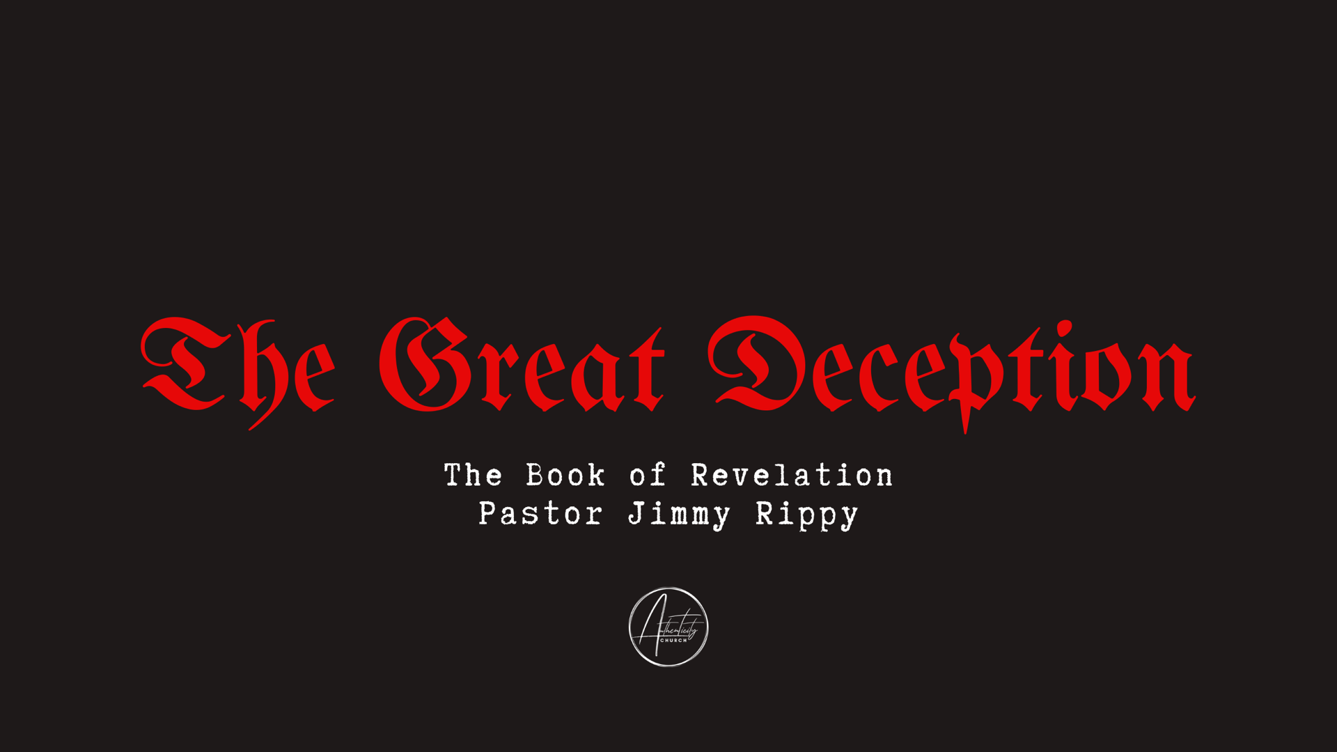 The Great Deception - Logos Sermons