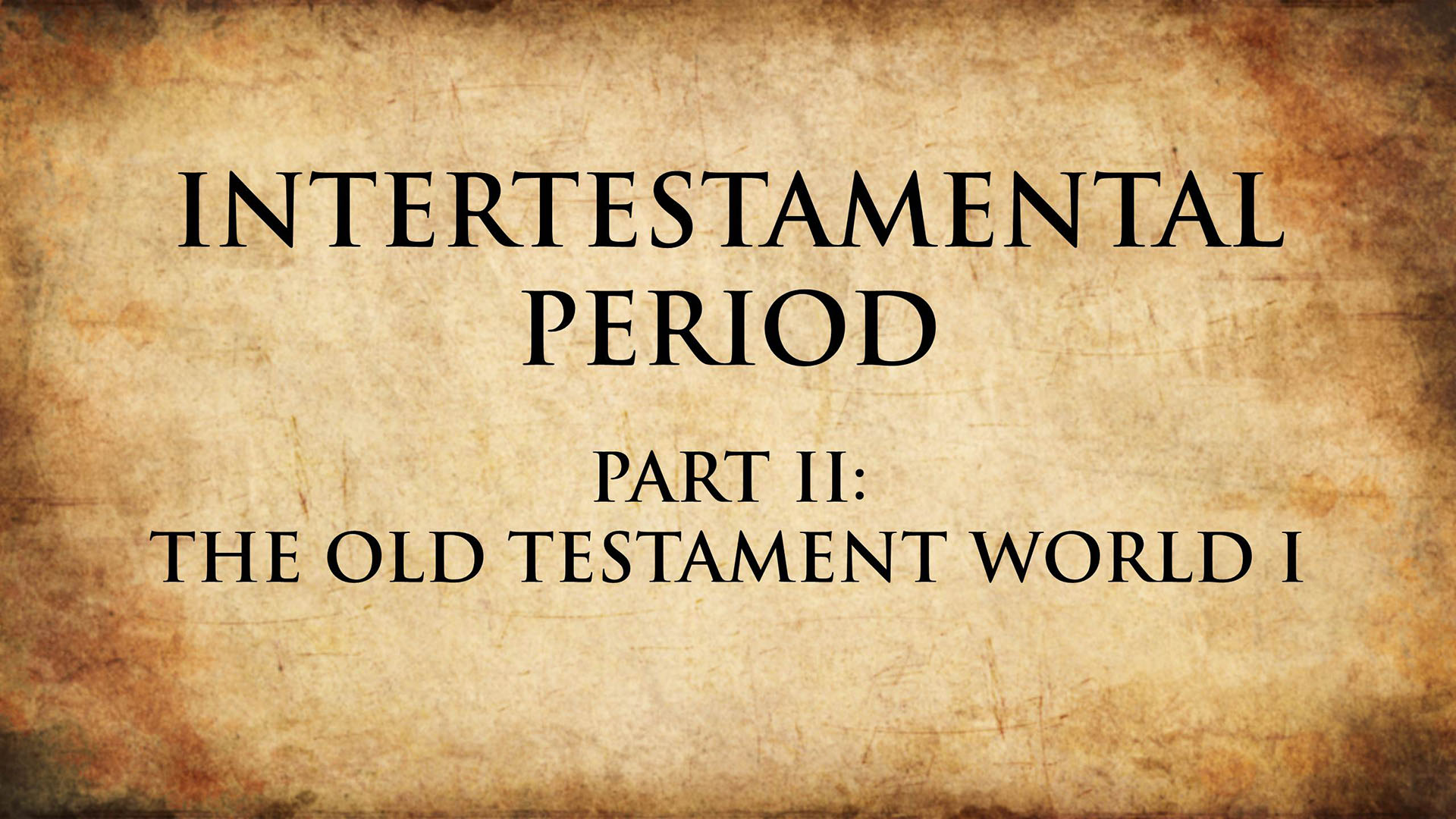 The Old Testament World I | Intertestamental Period - Faithlife TV