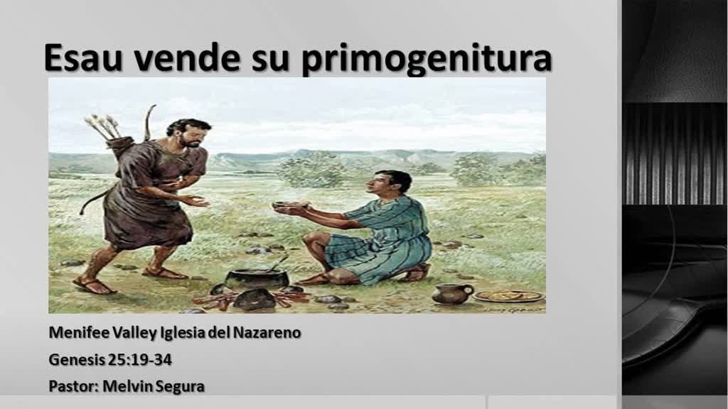 Esau vende su primogenitura - August 11, 2019 Spanish - Faithlife TV