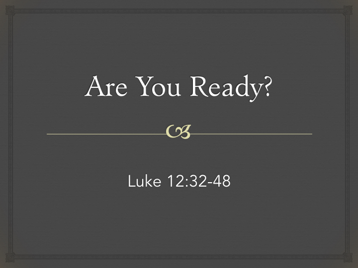 Are You Ready? - Logos Sermons