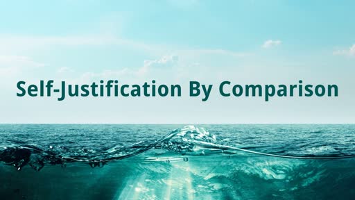 Self-Justification By Comparison - Faithlife TV