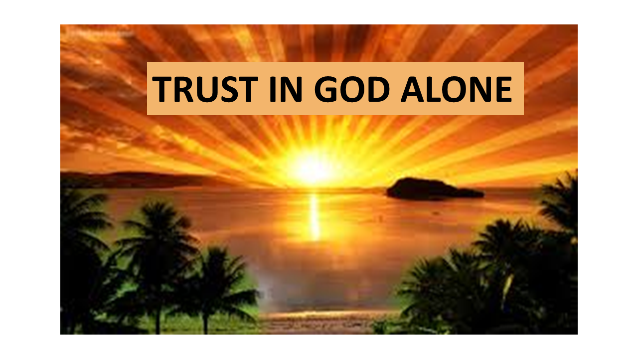 Trust In God Alone - Logos Sermons