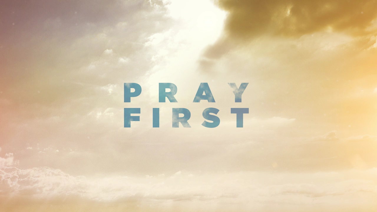 Pray First #1 - Logos Sermons