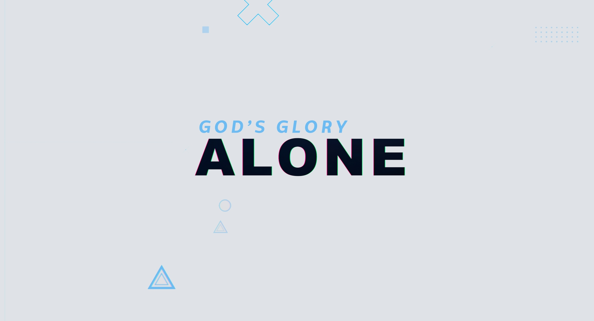 God's Glory Alone - 8/18/19 - Faithlife Sermons God's Glory Alone - 8/18/19 - Faithlife Sermons