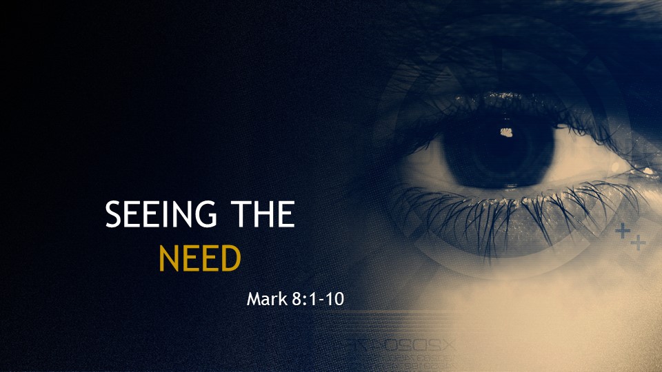 Seeing the Need - Logos Sermons