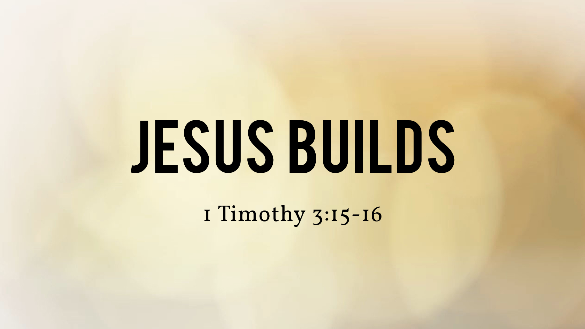 Jesus Builds - 08.25.19 AM - Logos Sermons