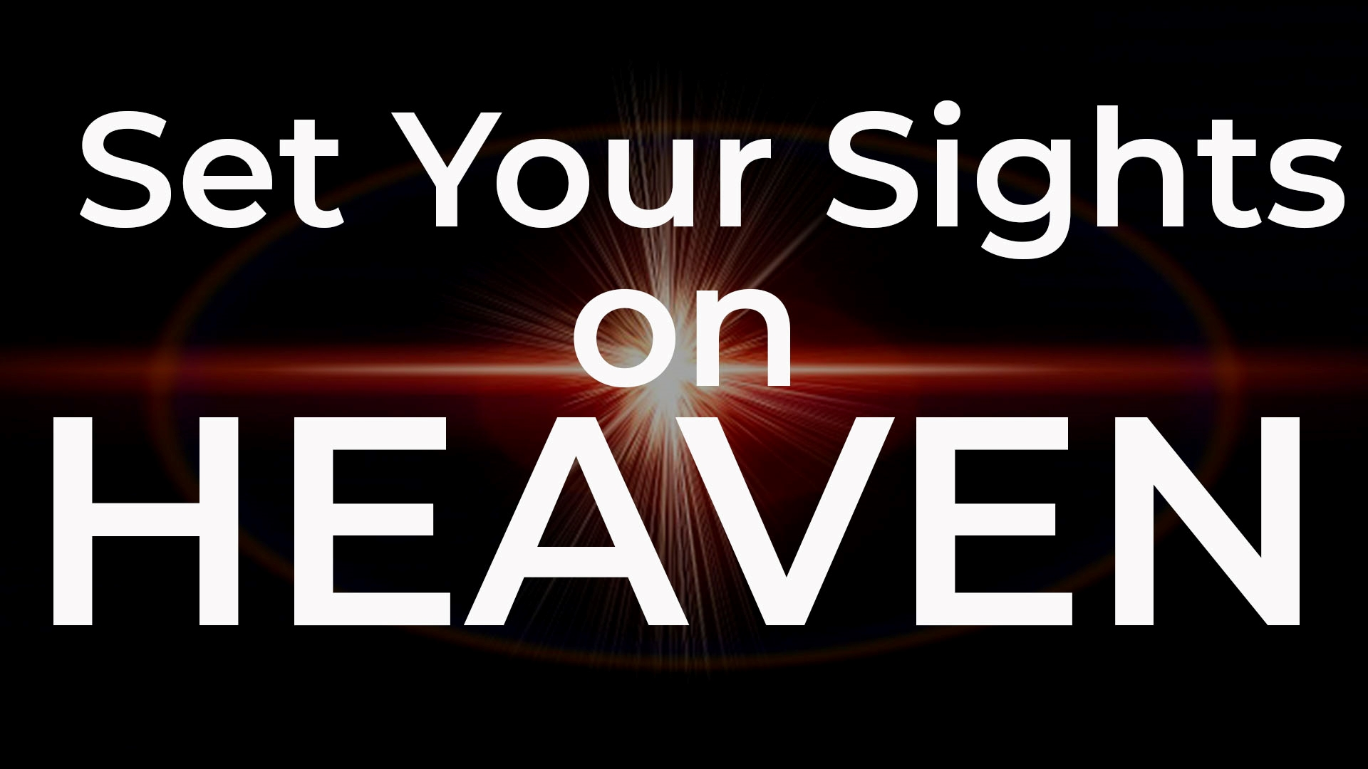 Set Your Sights On Heaven - Logos Sermons