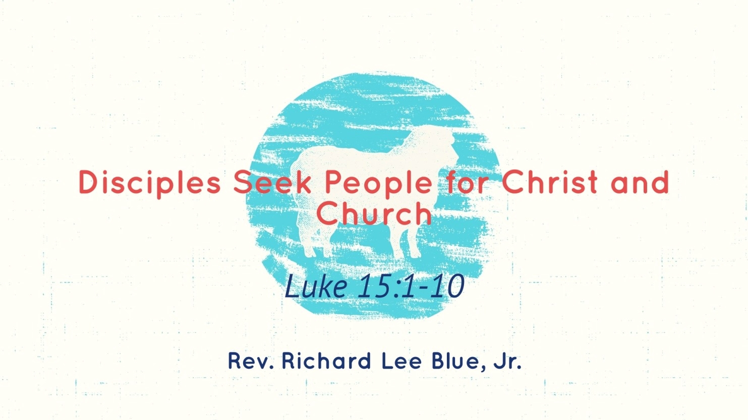 Disciples Seek People for Christ and The Church - Logos Sermons
