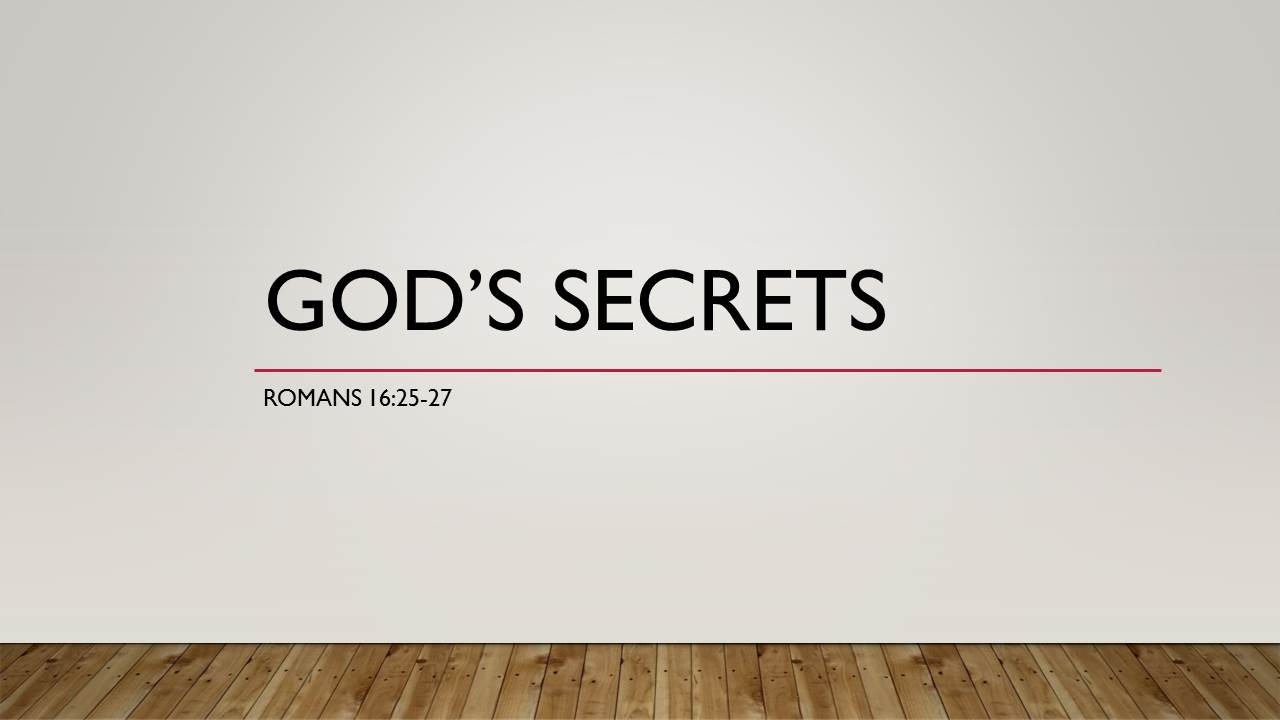 God's Secrets (Romans 16) - Logos Sermons