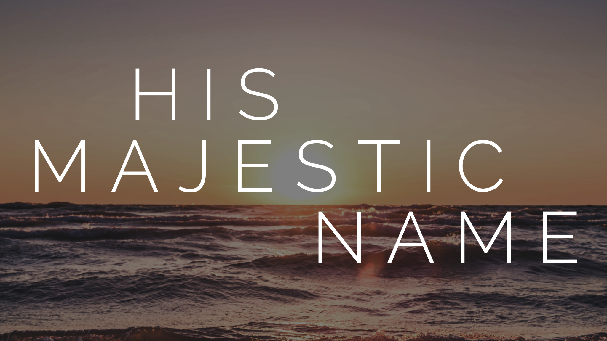 His Majestic Name - Logos Sermons