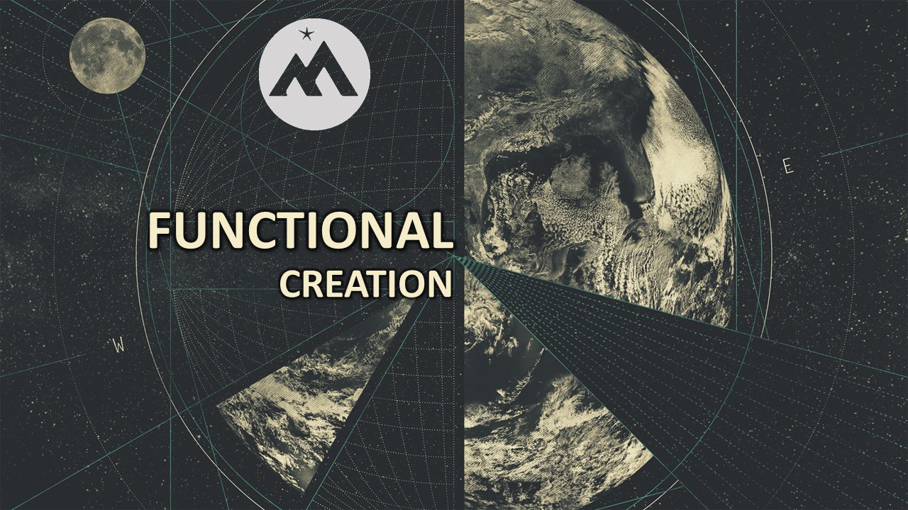 FUNCTIONAL CREATION - Logos Sermons
