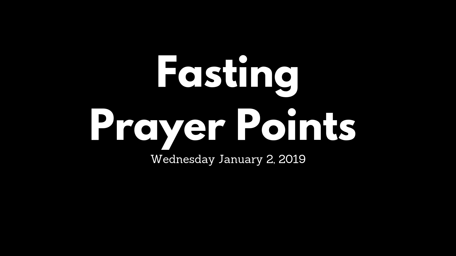 01-02-2019 Fasting and Prayer Points - Logos Sermons