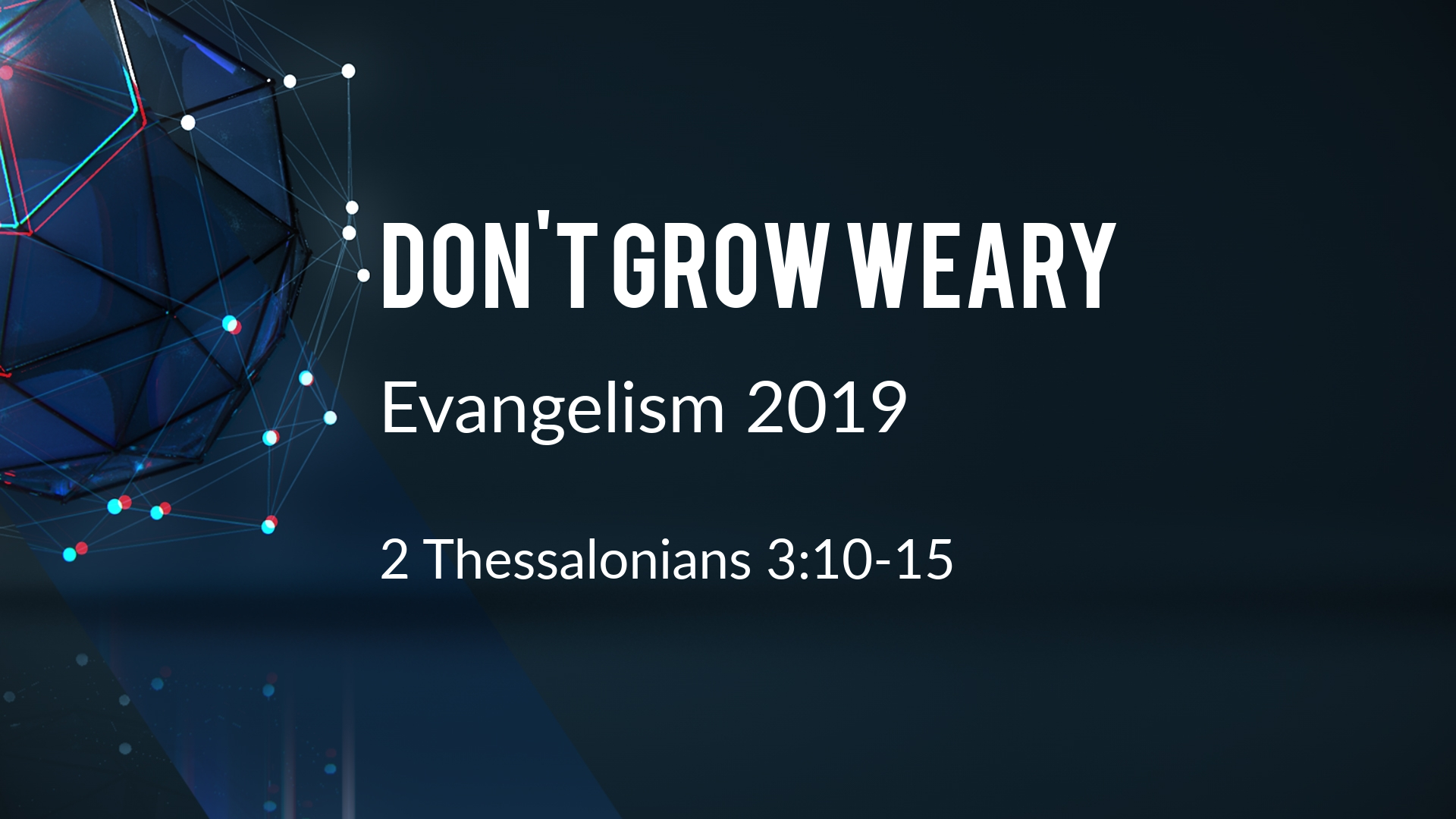Don't Grow Weary - Logos Sermons