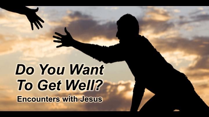 Do You Want To Get Well - Logos Sermons