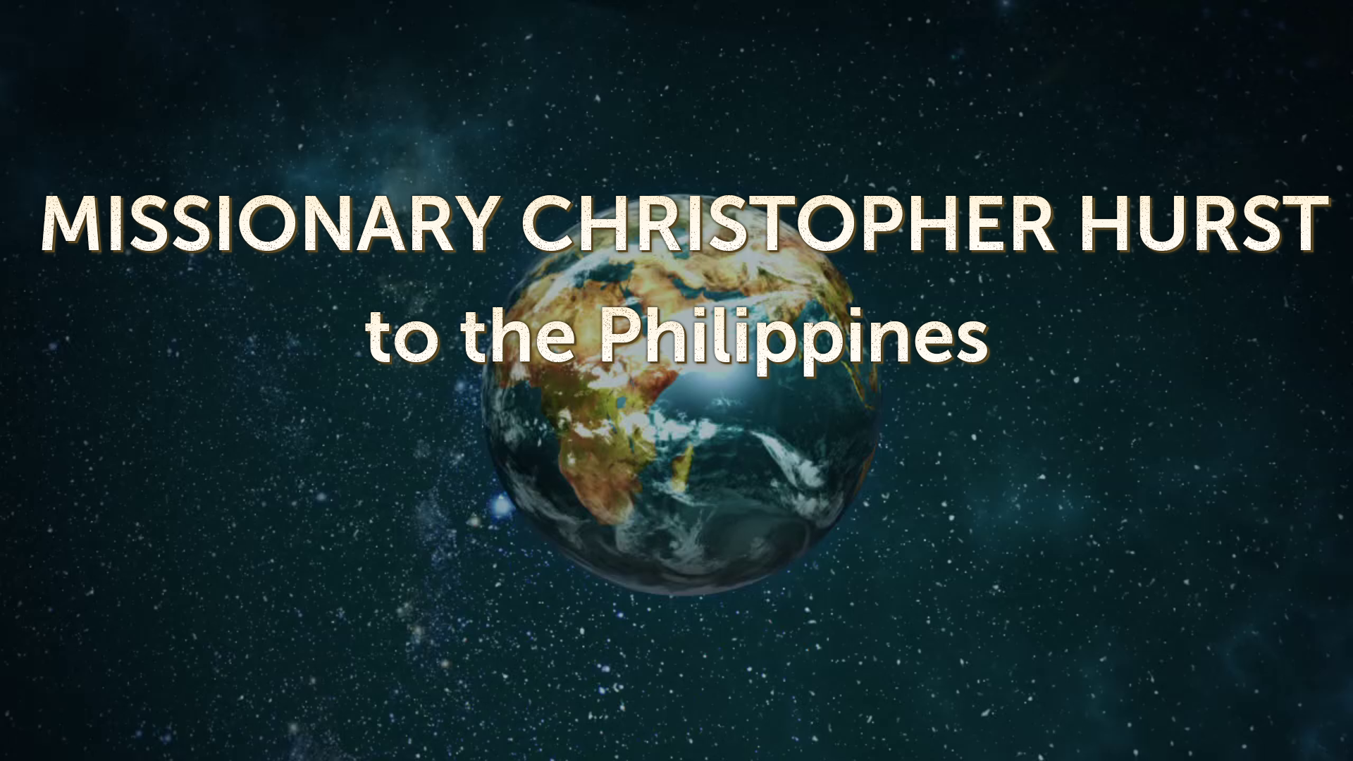 Missionary Christopher Hurst - Philippines - Logos Sermons