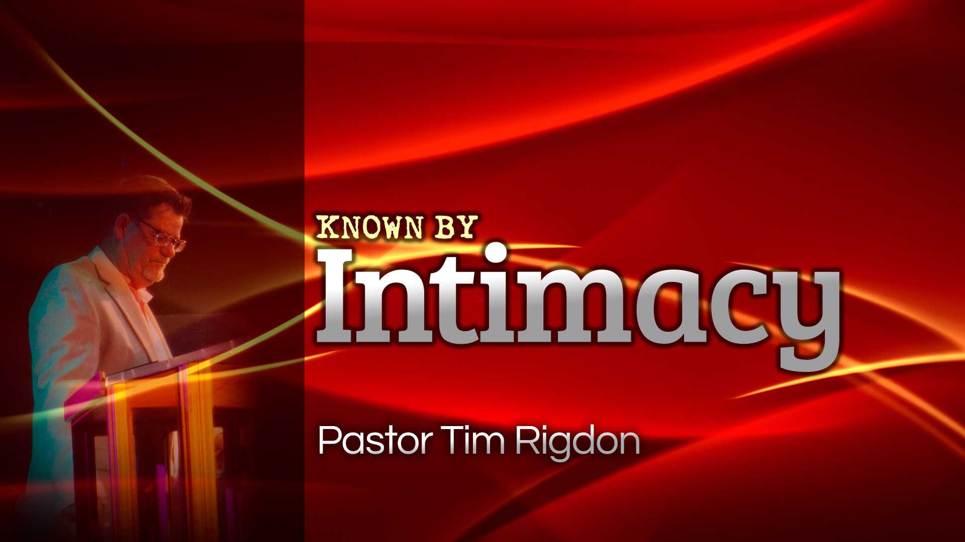 Known By Intimacy - Logos Sermons