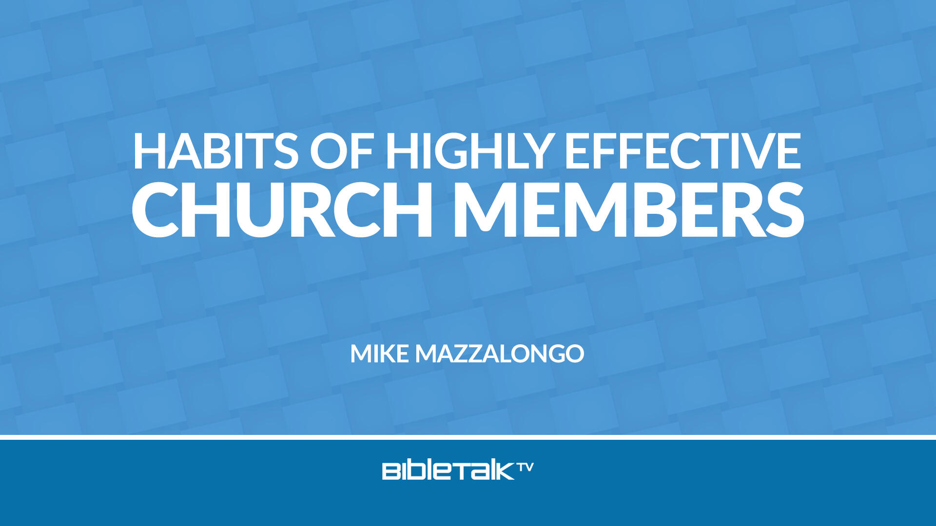 Habits of Highly Effective Church Members - Faithlife TV