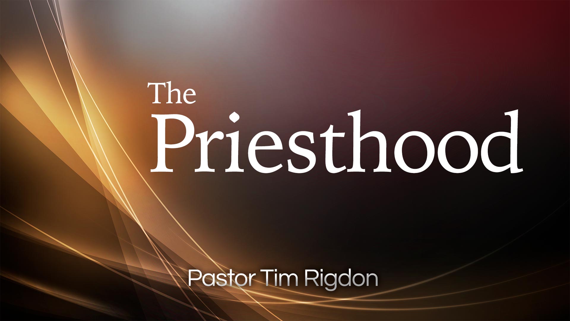 The Priesthood - Logos Sermons