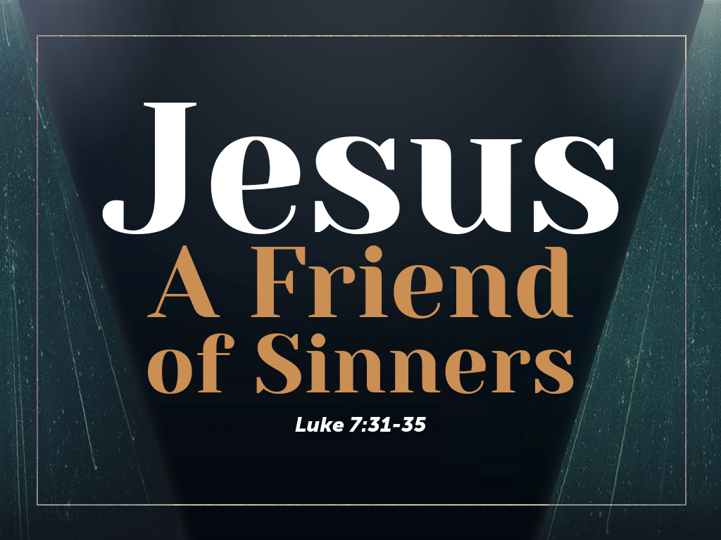 Jesus A Friend Of Sinners - Logos Sermons