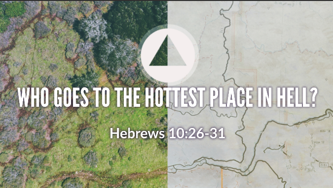 Who Goes to the Hottest Place in Hell? - Logos Sermons